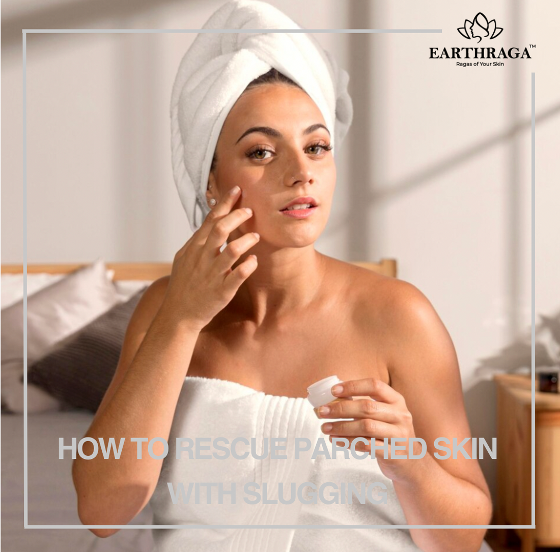 Slugging 101: What is Slugging & How to Rescue Parched Skin with Slugg